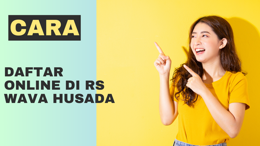 Cara Daftar Online di RS Wava Husada – Tutorly.ID